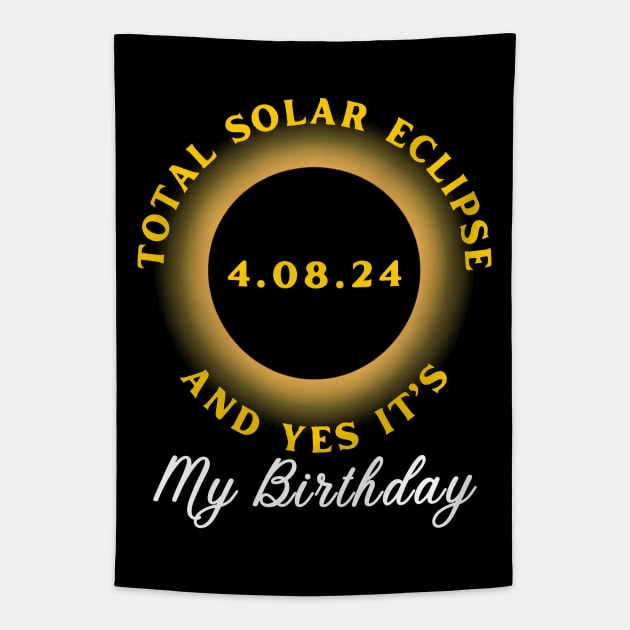 SOLAR ECLIPSE AND IT'S MY BIRTHDAY - Eclipse 2024 - Tapestry | TeePublic