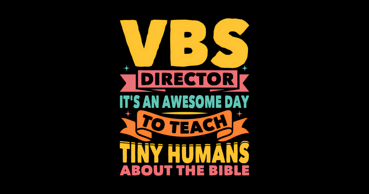 Vbs Director Vbs Vacation Bible School - Vbs Director - Posters and Art ...