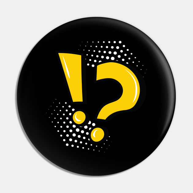 Exclamation Mark Question Mark - Question Mark - Pin | TeePublic