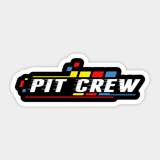 Pit crew Funny - Pit Crew - Sticker | TeePublic
