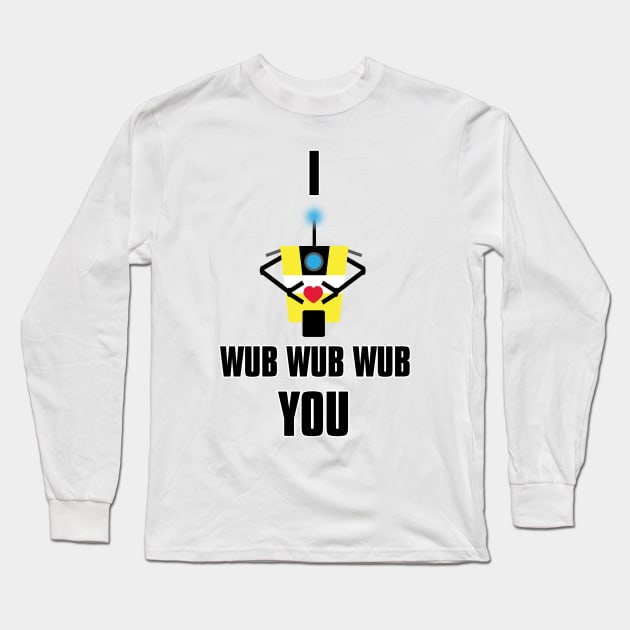 I Wub You - Borderlands - Long Sleeve T-Shirt | TeePublic