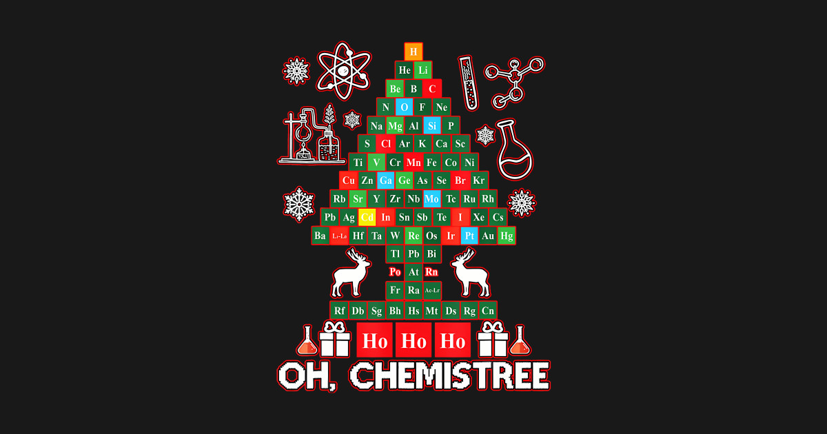 Oh Chemistree Periodic Table Christmas Chemistry Teacher - Periodic ...