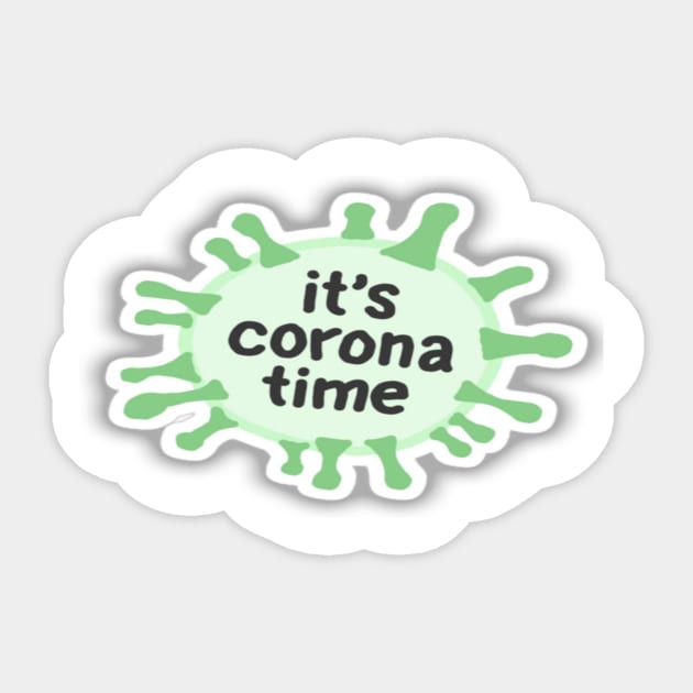 It's corona time tshirt - Corona - Sticker | TeePublic