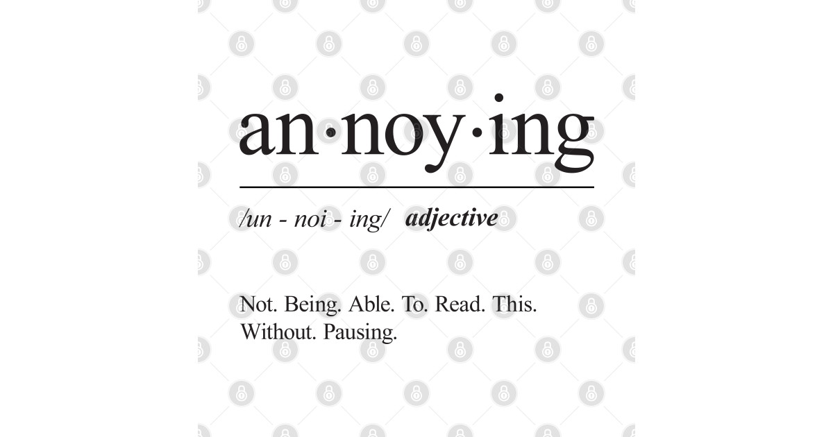 Annoying Definition - Annoying - T-Shirt | TeePublic