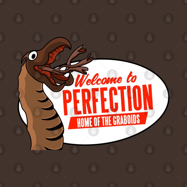 Welcome to Perfection Nevada - Home of the Graboids - Tremors - T-Shirt ...