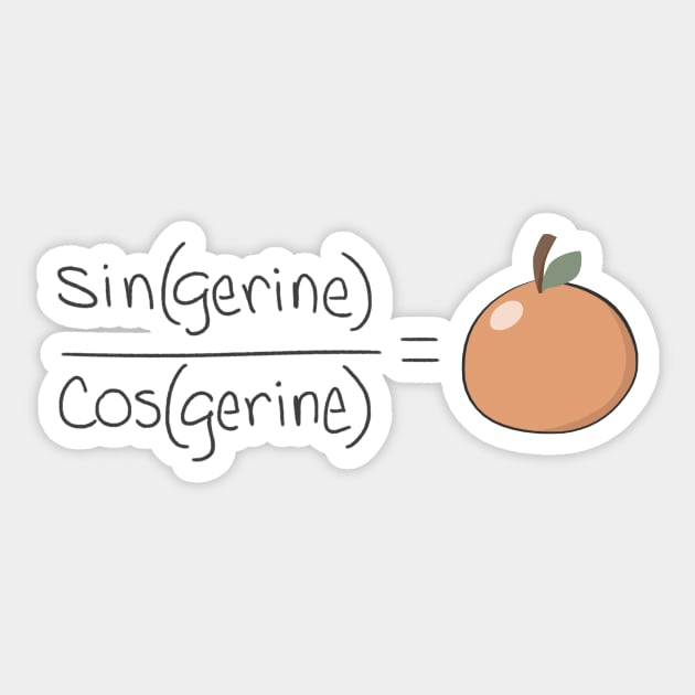 Tan(gerine) Math Pun - Math - Sticker | TeePublic