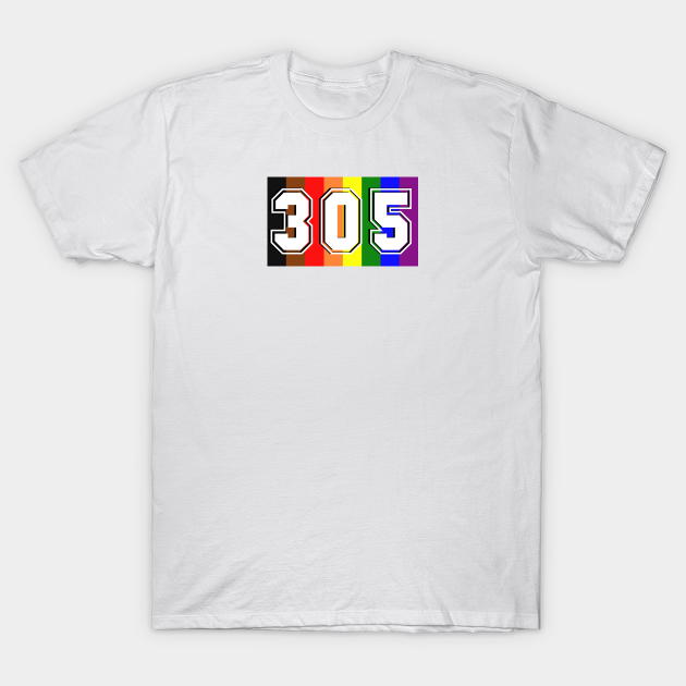 305 Pride- LGBTQIA - Miami - T-Shirt | TeePublic