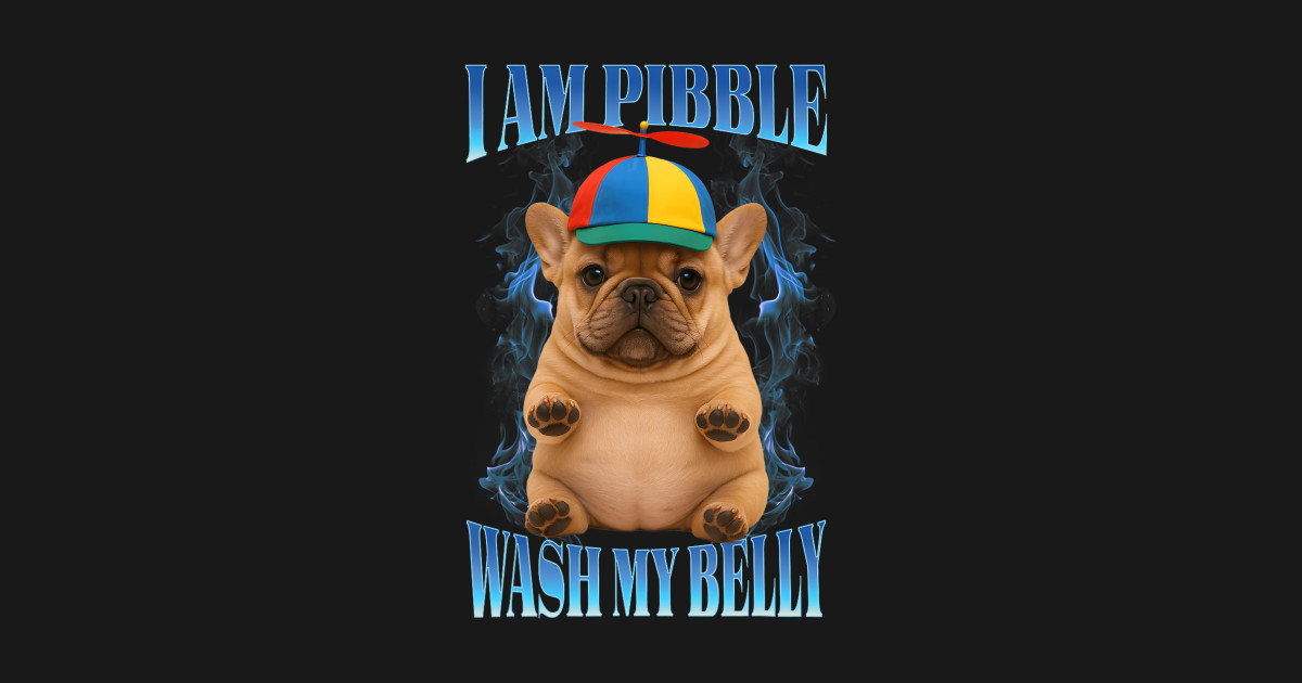 I Am Pibble Wash My Belly Pit Bull Dog - Funny Pit Bull - T-Shirt ...