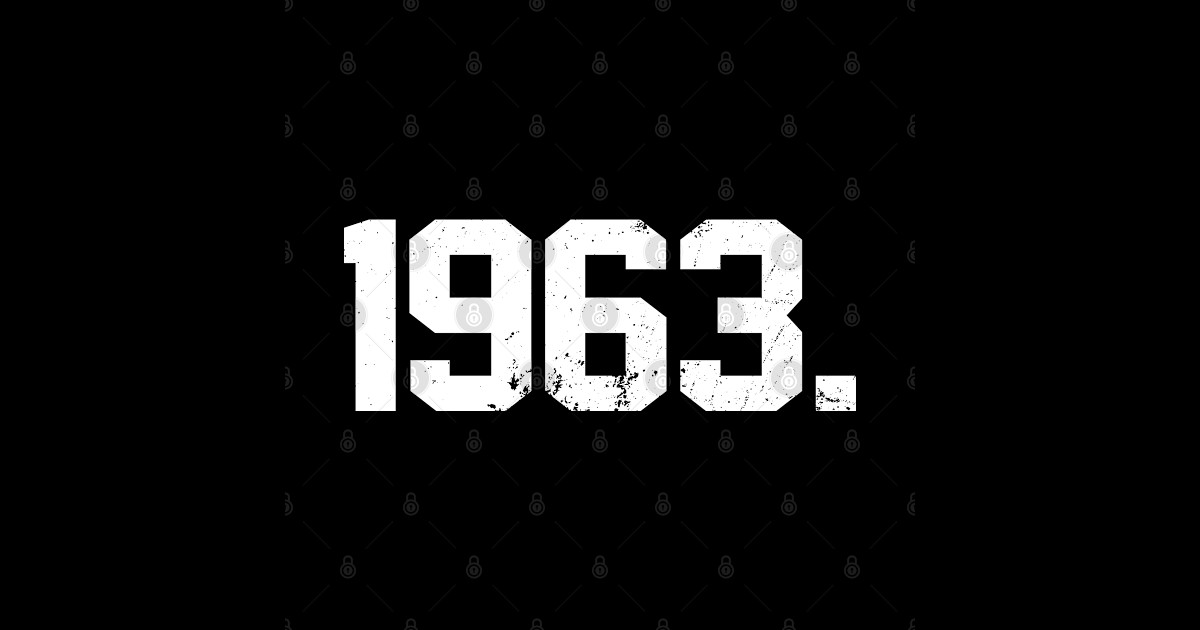 1963 // Years Vintage Style - 1963 - Sticker | TeePublic