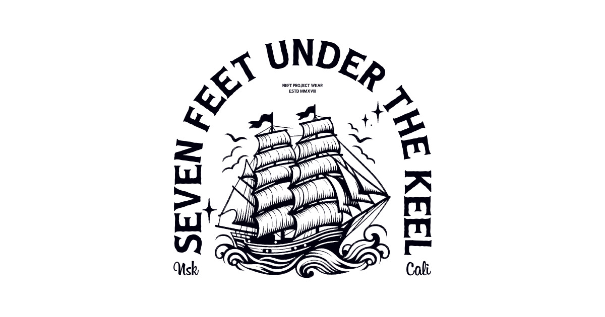 Seven feet under the keel, back print - Sailor - T-Shirt | TeePublic
