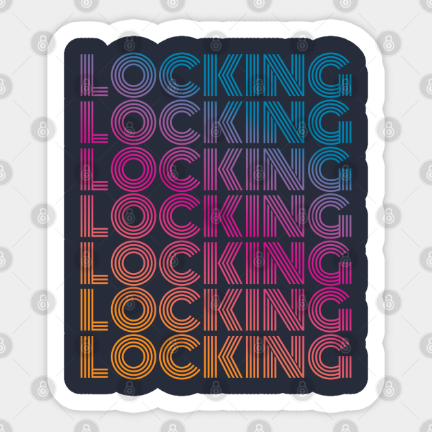 Locking dance - Locking - Sticker | TeePublic
