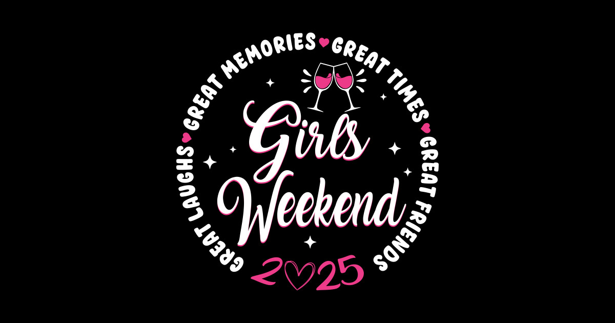 Girls Weekend 2025 Girl Trip Summer Matching Vacation - Girls Weekend ...