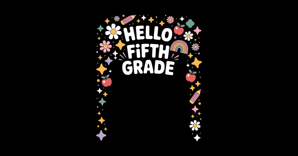 Hello Fifth Grade Back To School - Hello Fifth Grade Back To School ...