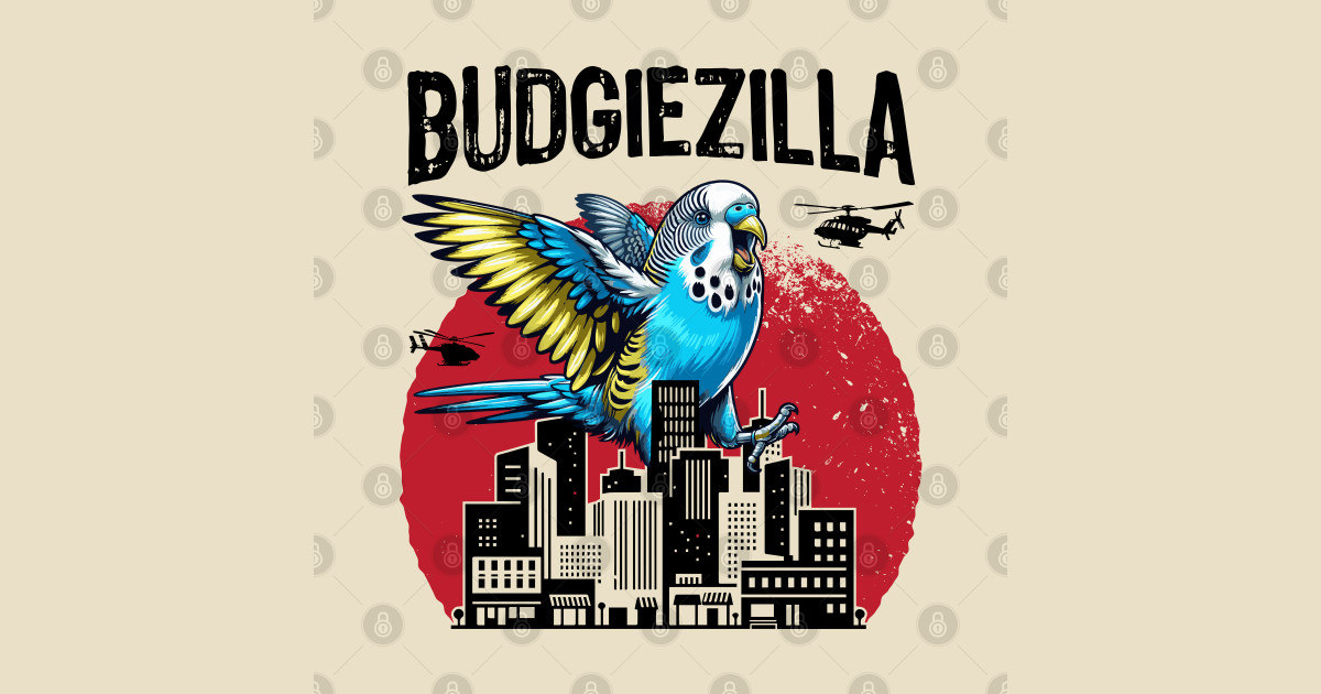 Budgiezilla Funny Giant Parakeet Budgie Budgerigar Bird Lover In City ...