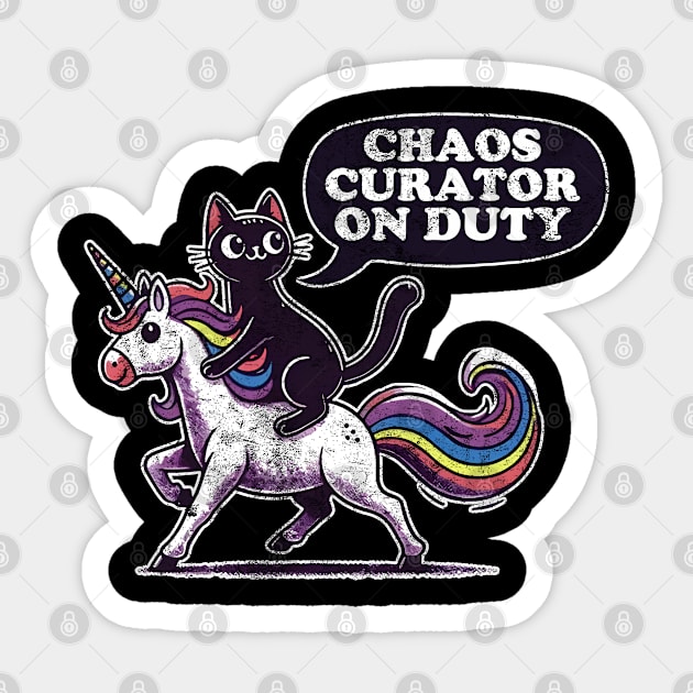 Chaos Curator On Duty - Funny Quotes - Sticker | TeePublic