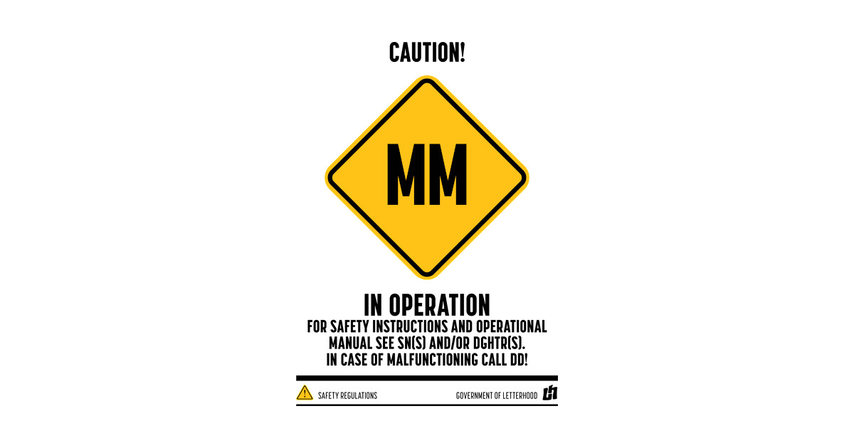 MOM in operation warning sign - Mom Gift - T-Shirt | TeePublic