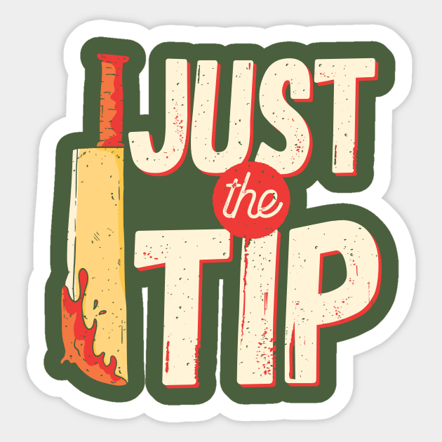 Just the Tip | Horror Movie Parody - Just The Tip - Sticker | TeePublic