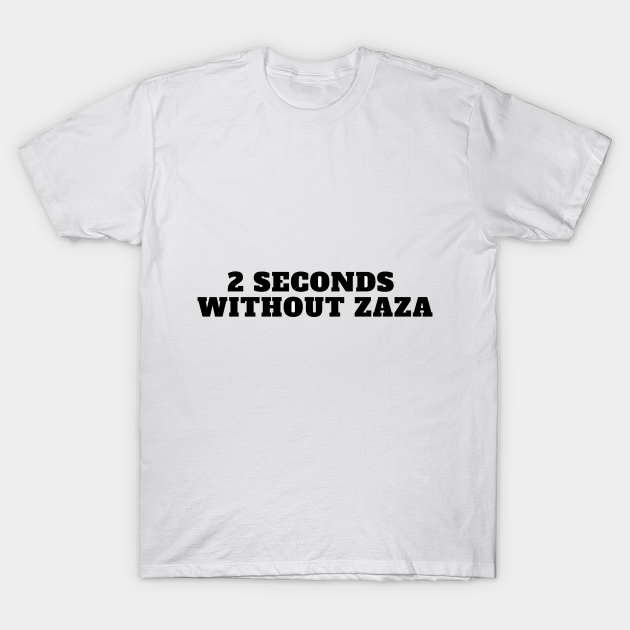 2 seconds without zaza funny tiktok viral design trend - Tiktok - T ...