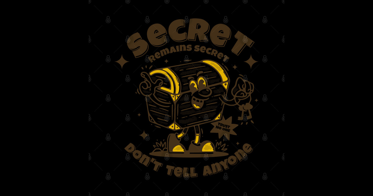 Secret remains secret - Secret - Sticker | TeePublic