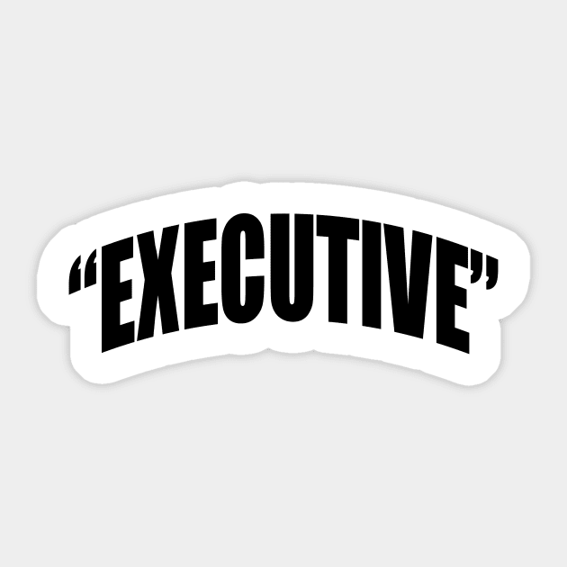 "Executive" - Gnutz - Sticker | TeePublic
