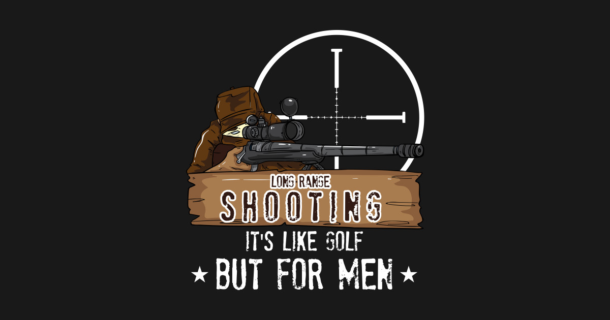 Sniper Shirt Shooting Gunner Hunting Deer longrange - Sniper - T-Shirt ...