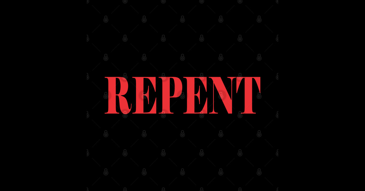 Repent - Religion - Sticker | TeePublic