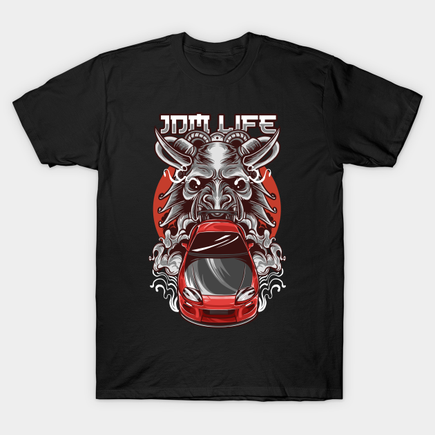 Jdm life - Jdm Cars - T-Shirt | TeePublic