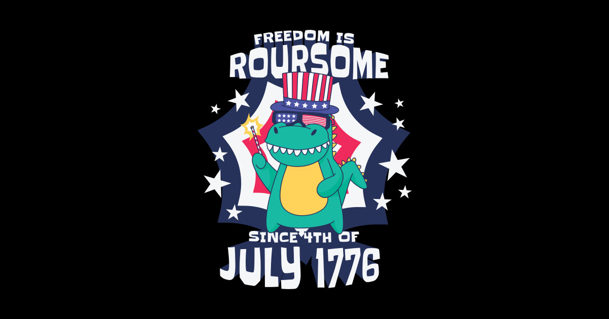 4th of July Freedom Dinosaur T Rex - 4th Of July - T-Shirt | TeePublic