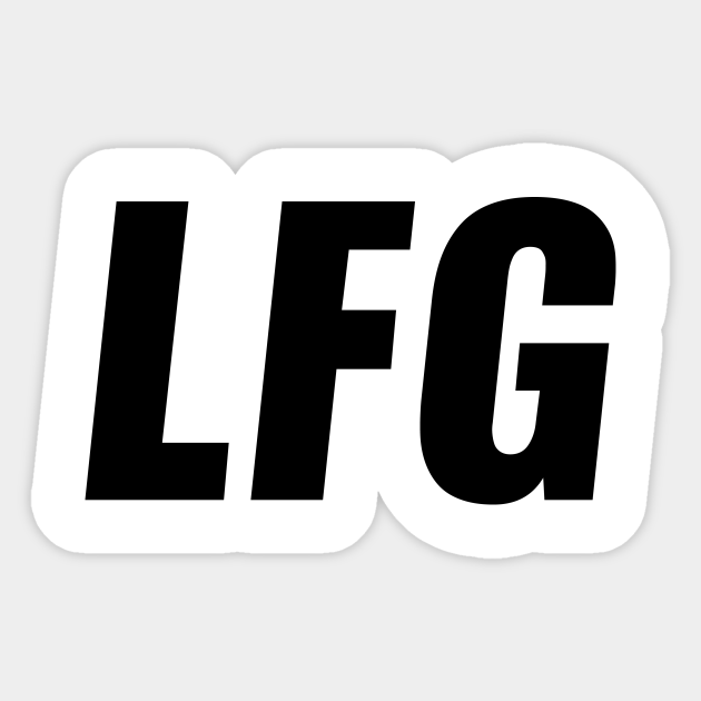 LFG - Lfg - Sticker | TeePublic