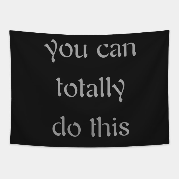 yes you can totally do this + motivation + Quotes - T-Shirt ...
