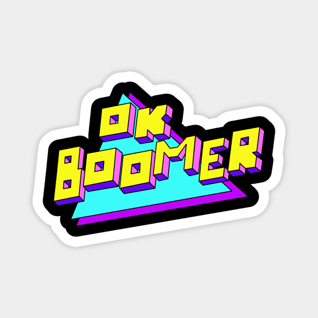 OK Boomer - Ok Boomer - Magnet | TeePublic