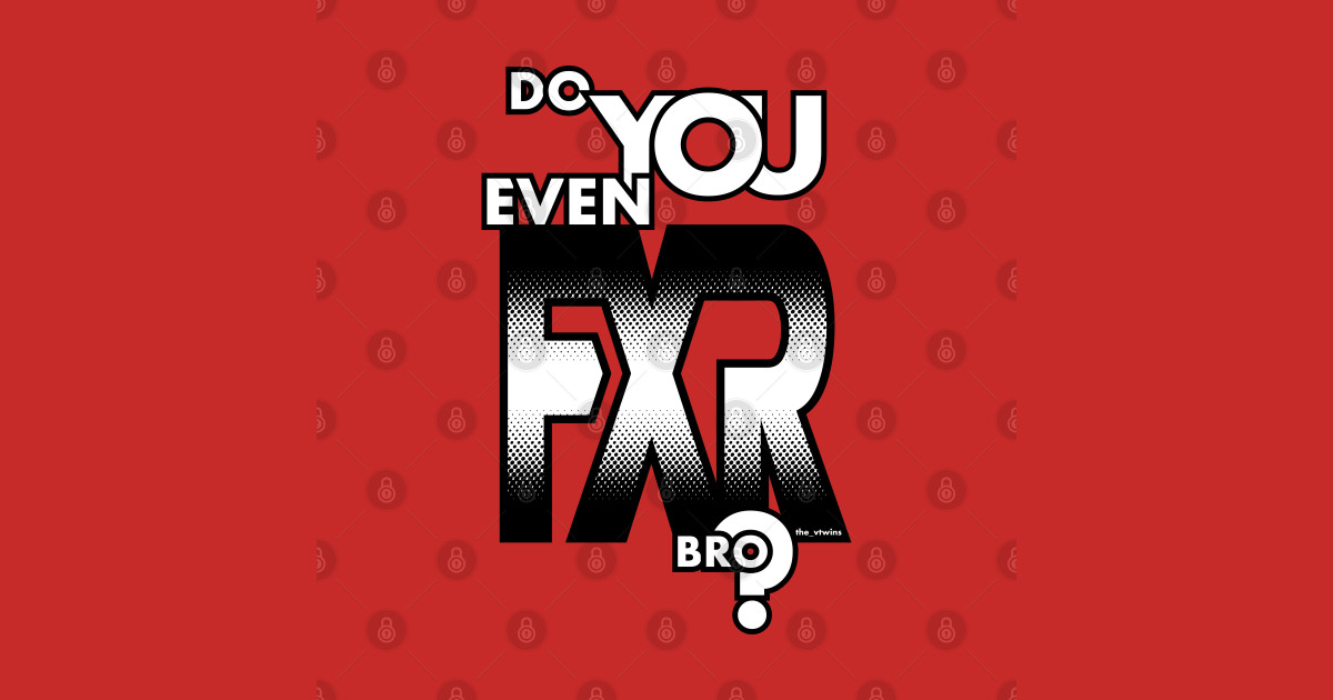 Do You Even FXR Bro ? - House of the Triangle T-Shirt - Fxr - T-Shirt ...
