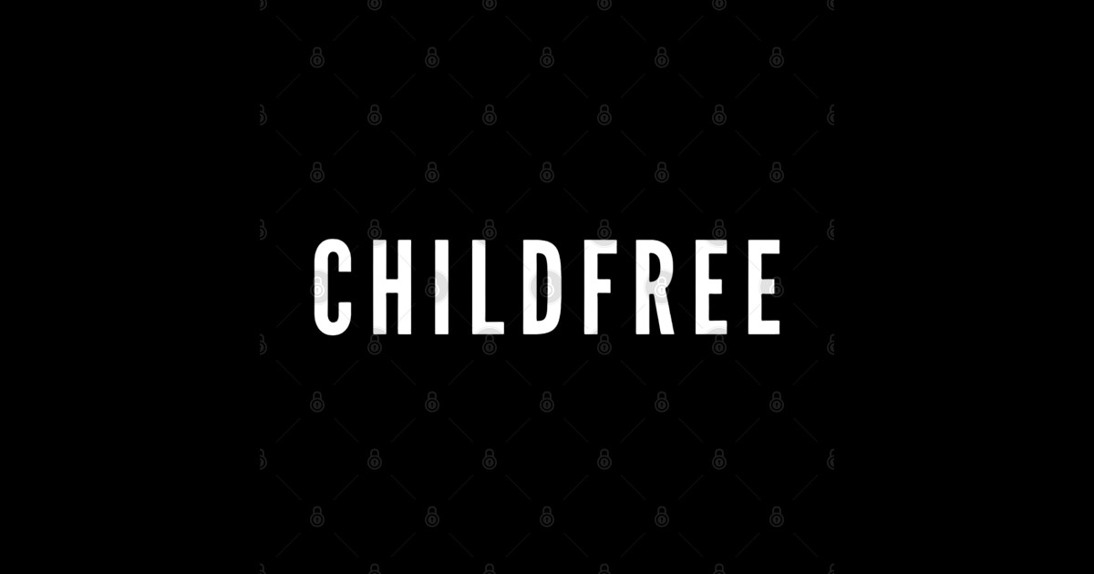 CHILDFREE - Childfree - Sticker | TeePublic