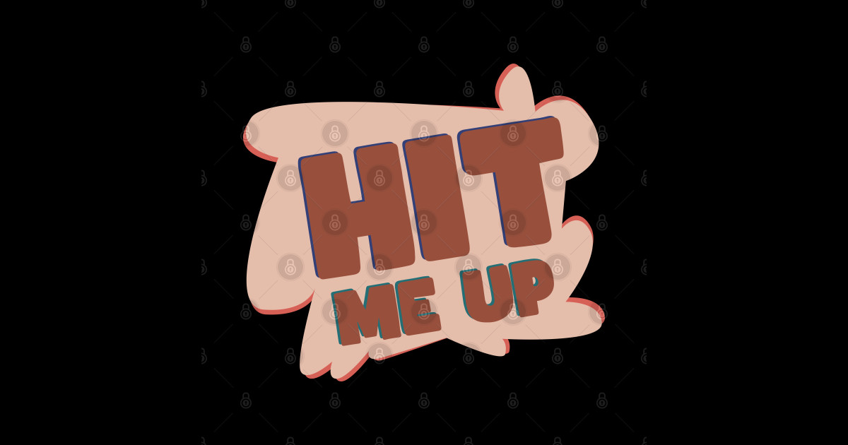 Hit me Up \\ Trend - Hit Me Baby One More Time - Sticker | TeePublic