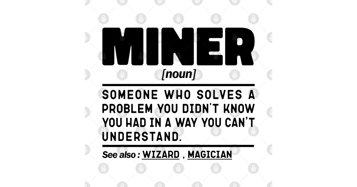 Miner Noun Definition Sarcastic Design Funny Miner Sayings - Miner - T ...
