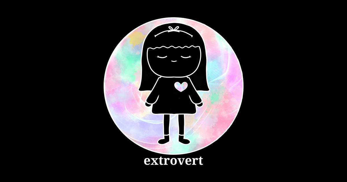 Extrovert Girl - Extrovert - T-Shirt | TeePublic