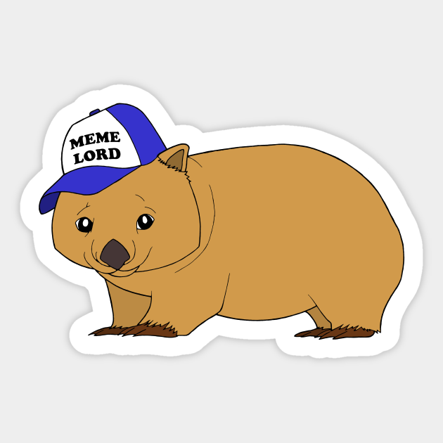 Wombat - meme lord - Wombat - Sticker | TeePublic