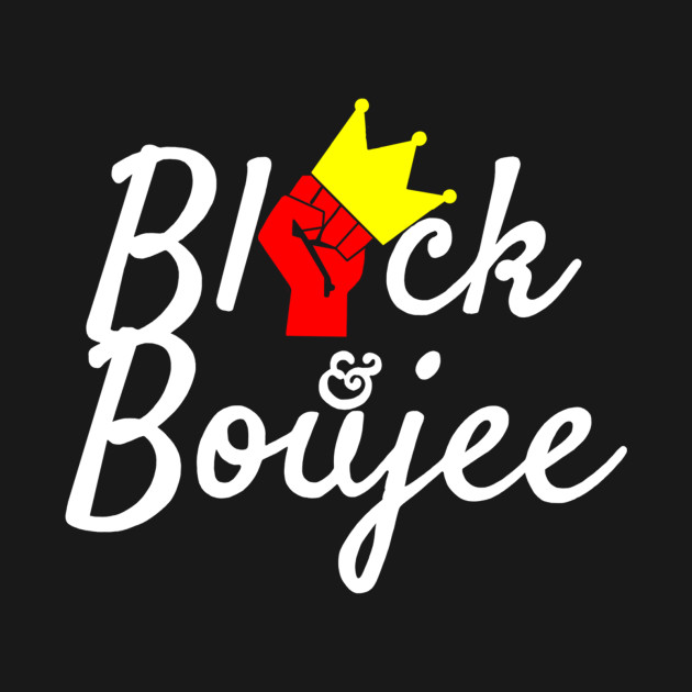 Black & Boujee - Blerd - T-Shirt | TeePublic