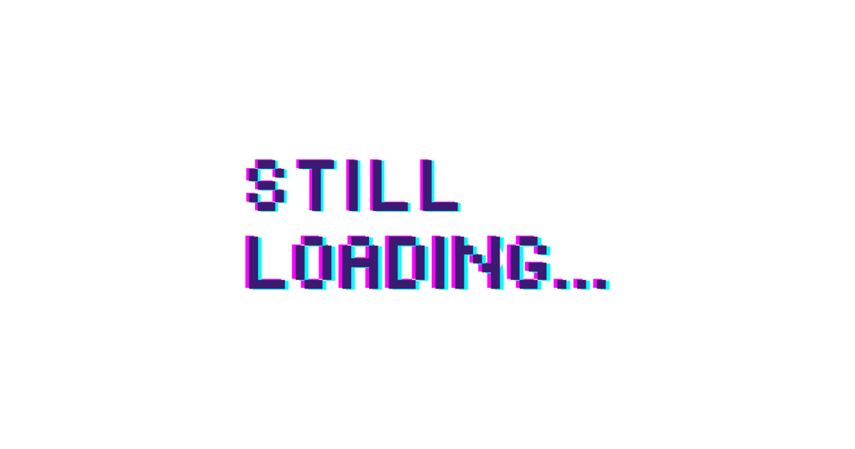 Still Loading... - Pixel - T-Shirt | TeePublic