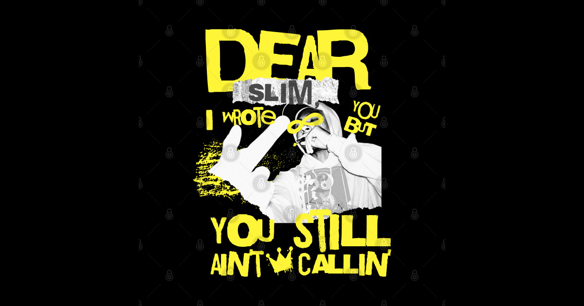 Dear Slim Meme Stan Funny Joke Rap Shirt Ironic Stan Graffiti Art ...