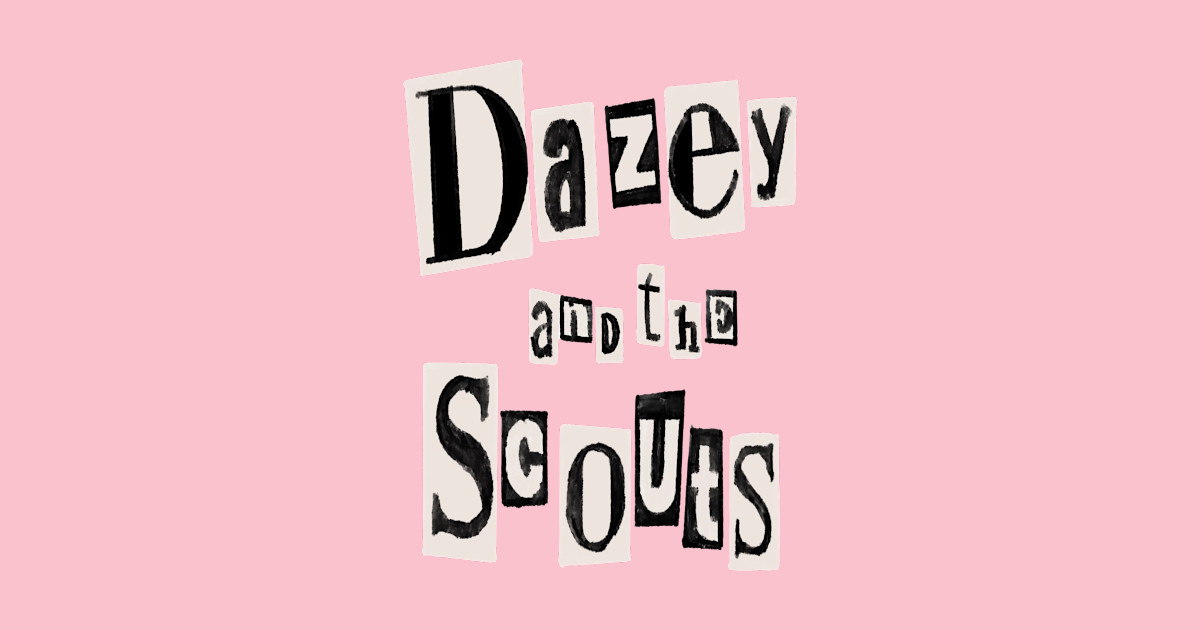 DAZEY AND THE SCOUTS - Dazey And The Scouts - T-Shirt | TeePublic