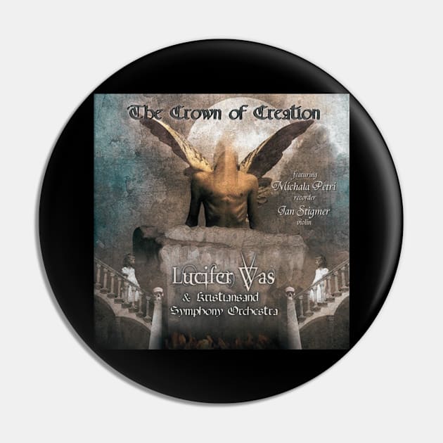 Lucifer Was Crown Of Creation 2010 - Album - Pin | TeePublic