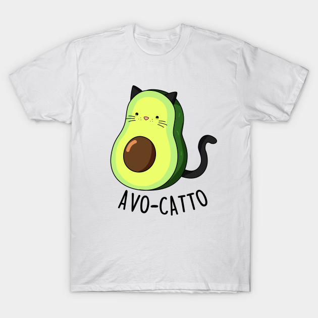 Avo-Catto Cute Funny Avocado Cat Pun - Avocado Pun - T-Shirt | TeePublic