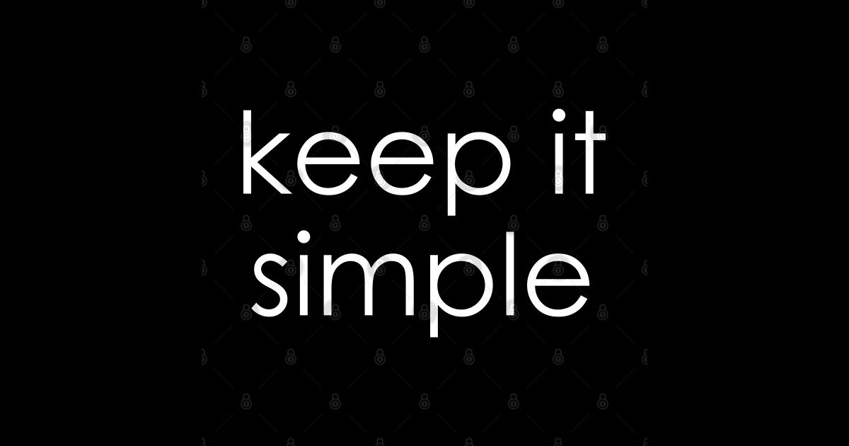 keep it simple - Keep It Simple - Sticker | TeePublic