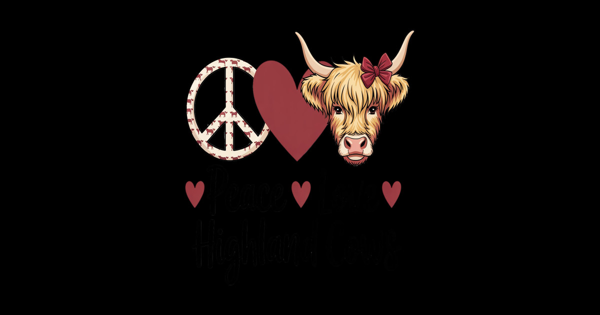 Highland Beef Cow Farmers Peace Love Highland Cows - Highland Beef Cow ...