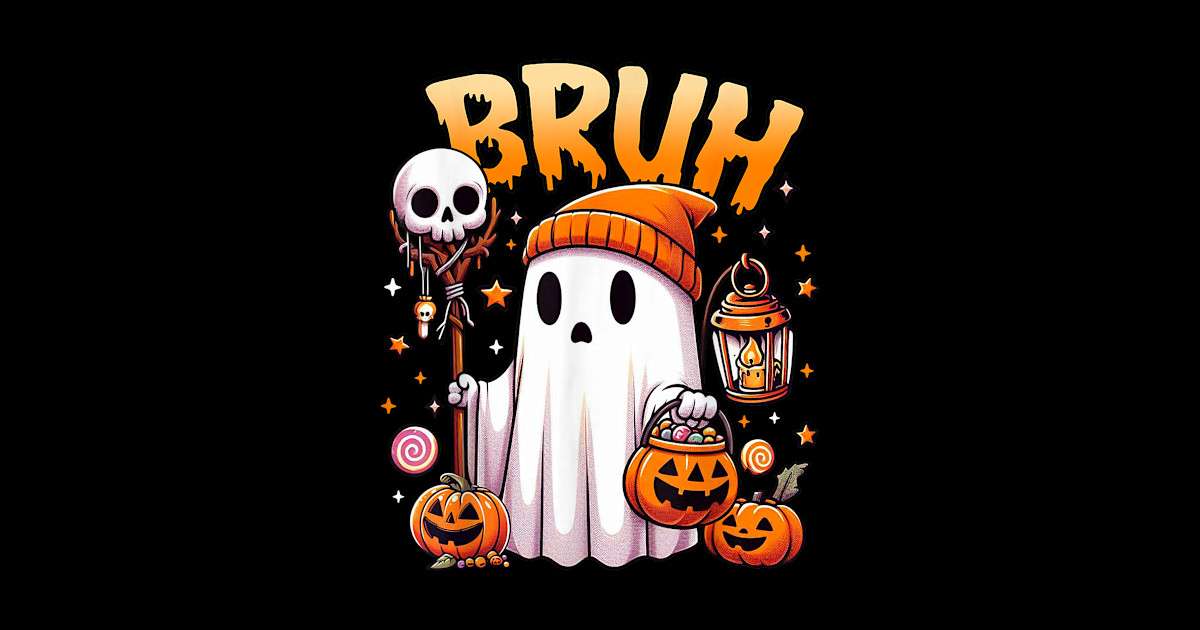 Bruh Ghost Halloween Cute Ghost Trick Or Treat Candy Kids - Bruh Ghost ...