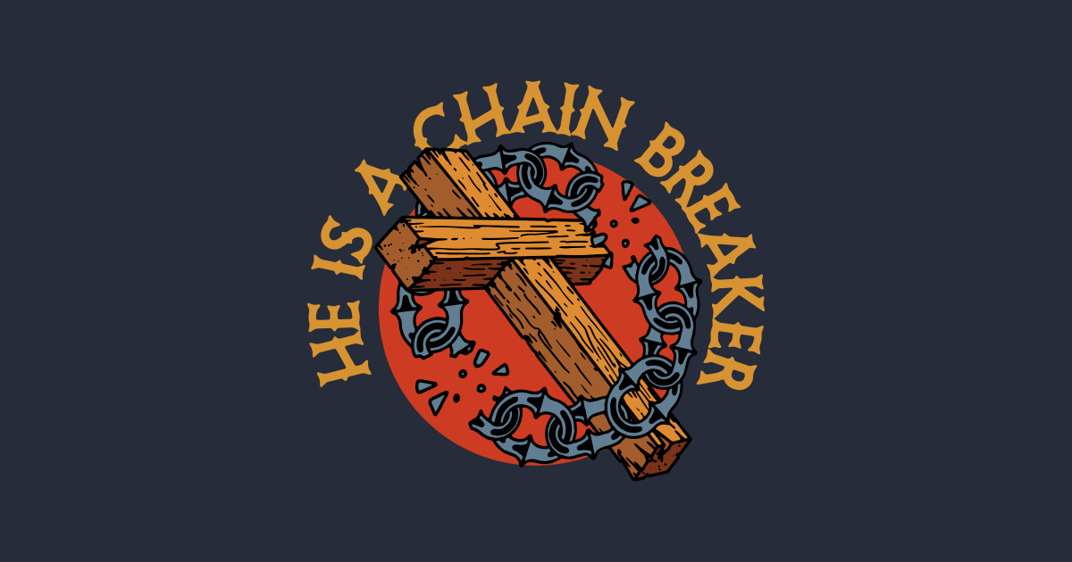 Christian Apparel Clothing Gifts - Chain Breaker - Christian Apparel ...