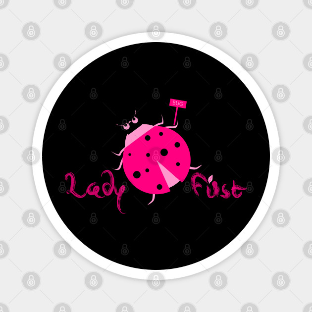 Lady First by Ladies First meme - Meme Joke - Magnet | TeePublic