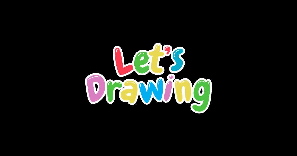 Cute Writing "Let's Drawing" - Cute Text - Sticker | TeePublic