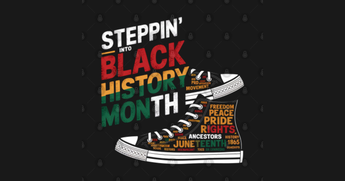 Stepping Into Black History Month Black Girls Sneakers Men - Stepping ...